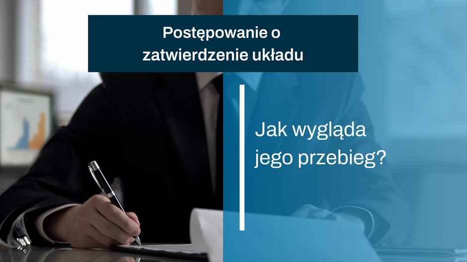 Postępowanie o zatwierdzenie układu. Jaki jest jego przebieg? - MGBI
