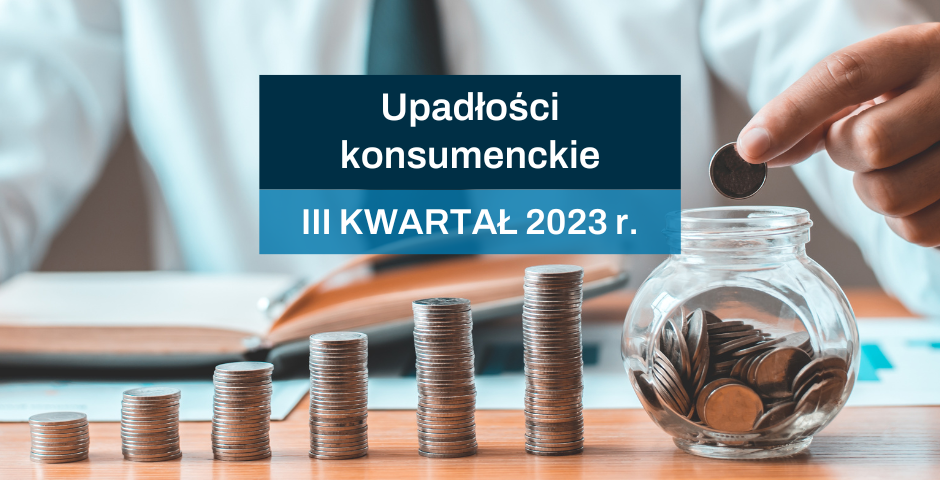 Upadłości konsumenckie – III kwartał 2023 r. - MGBI Upadłości konsumenckie – III kwartał 2023 r. - MGBI